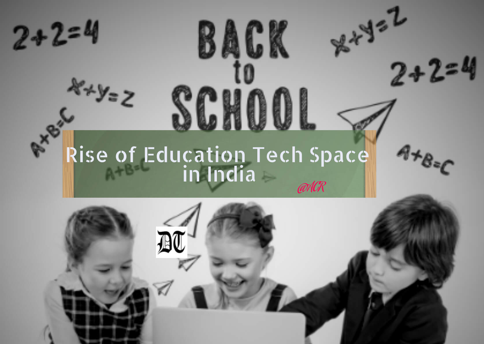 Reasons for Phenomenal Rise of Education Tech Space in India – II ...