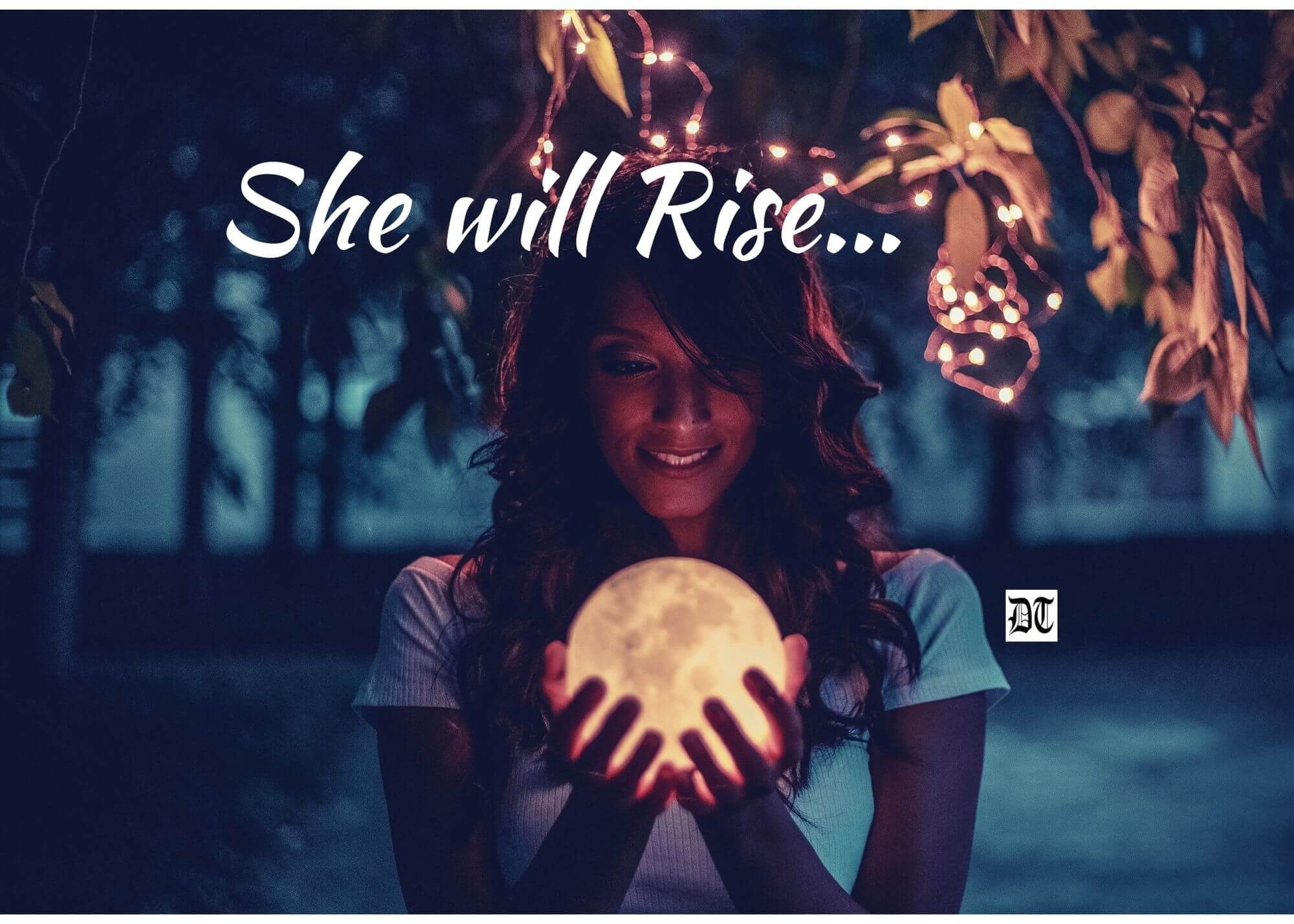 She will Rise… - Different Truths